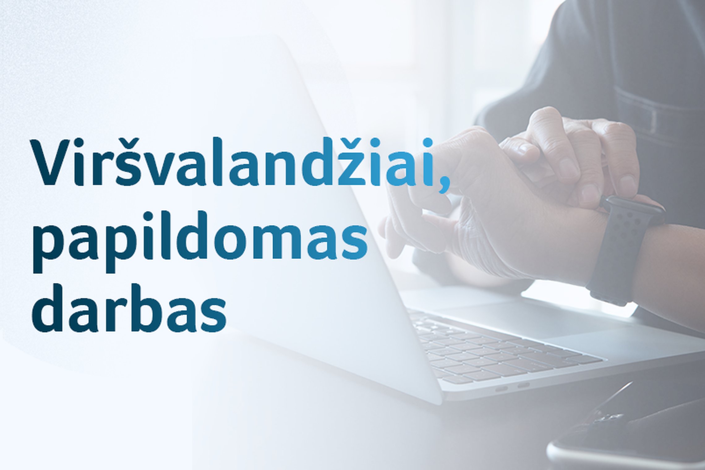Kada pailgėjusi darbo laiko trukmė nelaikoma viršvalandžiais ...